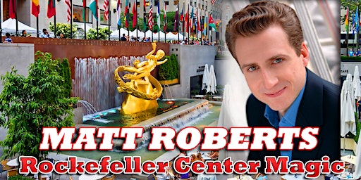 MAGICIAN MATT ROBERTS Rockefeller Center MAGIC | New Box Theater ...