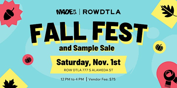 Made in LA: Fall Fest & Sample Sale - Vendor Registration | ROW DTLA ...