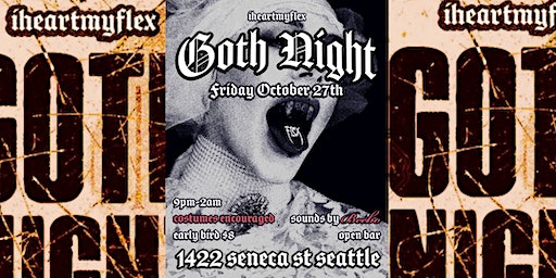 IHEARTMYFLEX Goth Night | Love City Love (Seneca Dental): Tickets ...