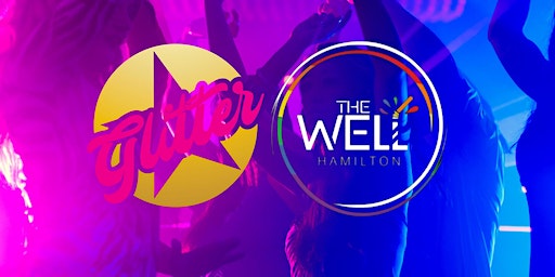 Glitter at The Well Hamilton Tickets, Dates & Itineraries 2023 | Trip.com