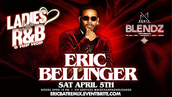 Eric Bellinger host Ladies Love R&B | Mix Champagne Lounge: Tickets ...