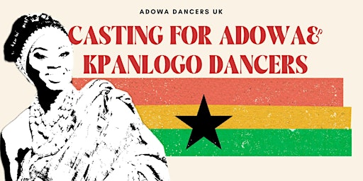 CASTING FOR ADOWA AND KPANLOGO DANCERS | Ample Space - Hackney Wick ...