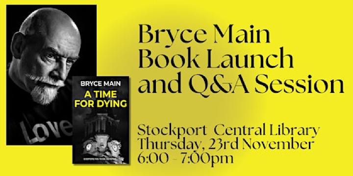 Bryce Main Book Launch and Q&A Session - Stockport Central Library ...