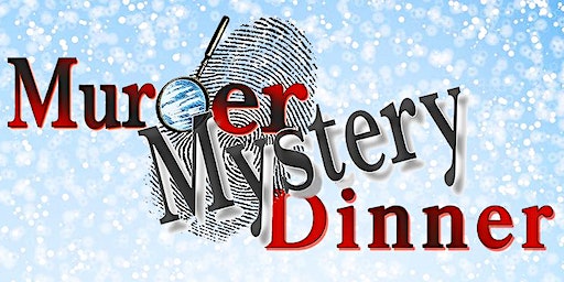 Christmas Themed Murder/Mystery Dinner at For The Love of Food+Drink ...