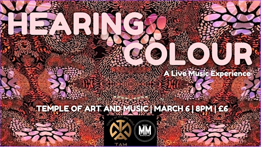 Hearing Colours | Temple of Art & Music (TAM): Tickets, Dates ...