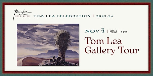 TOM LEA GALLERY TOUR (El Paso) | El Paso Museum of Art: Tickets, Dates ...