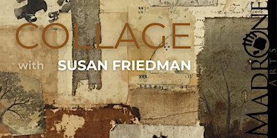 Collage Workshop with Susan Friedman | 216 Stage Rd, Pescadero, CA, USA ...
