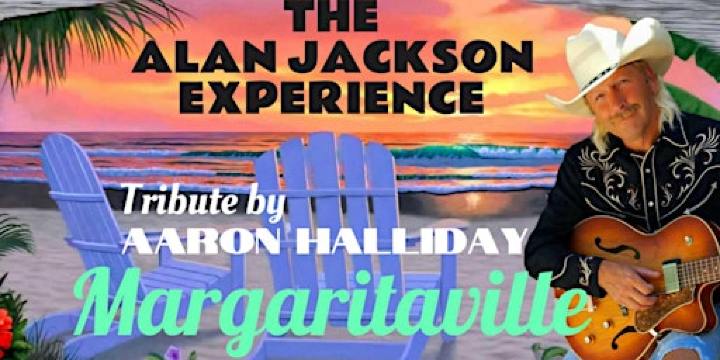 The Alan Jackson Experience - Margaritaville | The Empire Theatre ...