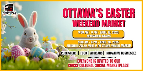 Free Day Pass for Teachers & Students: Ottawa Easter Weekend Market ...