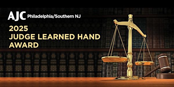 AJC Philadelphia/SNJ 2025 Judge Learned Hand Award Honoring Sherrie ...
