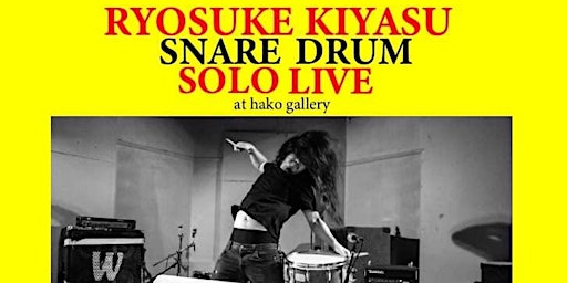 Ryosuke Kiyasu snare drum solo show in Tokyo, Japan at hako gallery ...