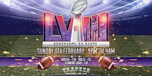 SUPERBOWL 58 BIG SCREEN SHOW SUNDAY 11TH FEB | Trapeze Bar: Tickets ...