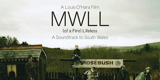 'Mwll (of a Fire) Lifeless' + Music from Louis O'Hara and Friends | St ...