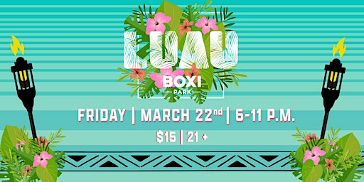 Luau at Boxi Beach | Boxi Park Lake Nona: Tickets, Dates & Itineraries ...