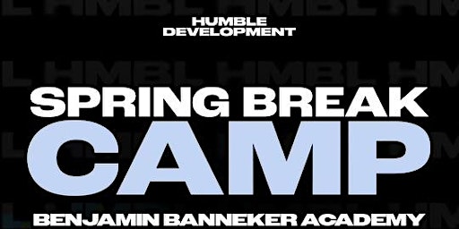 Humble Development Spring Break Basketball 2024 | BENJAMIN BANNEKER ...