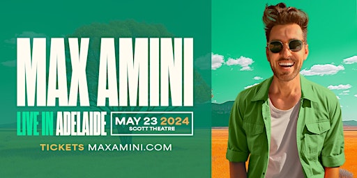 Max Amini Live in Adelaide | Scott Theatre: Tickets, Dates ...