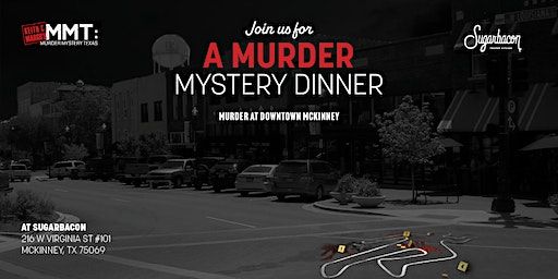 Murder Mystery Dinner at Sugarbacon (MURDER IN DOWNTOWN MCKINNEY ...