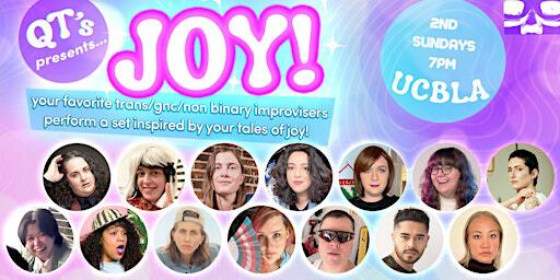 QT’s Presents… JOY, Live and LIVESTREAMED! | Upright Citizens Brigade ...