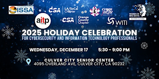 2025 Holiday Meeting with ISSA-LA, AITP LA, WSC, CSA LA, CSA OC, WiBD ...