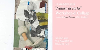 "Natura di carta" Workshop di Collage a cura di Franz Samsa | Studio ...