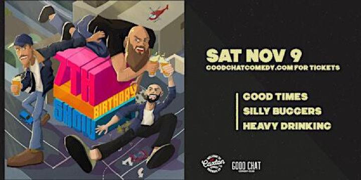 Good Chat Comedy Club's 7th Birthday Spectacular! | Good Chat Comedy ...