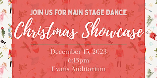 Main Stage Dance Christmas Showcase 2023 | Evans Auditorium: Tickets ...