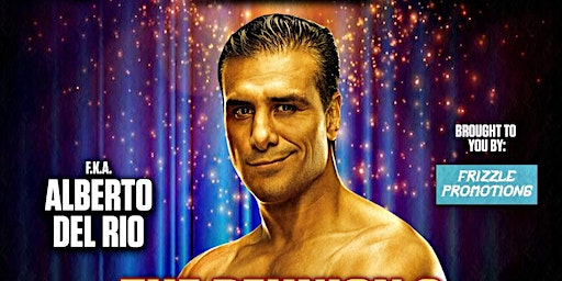 Alberto Del Rio (The Reunion 3) | OU-C SHOEMAKER CENTER: Tickets, Dates ...