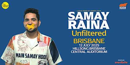 Samay Raina Unfiltered - Brisbane | Brisbane Central Auditorium ...