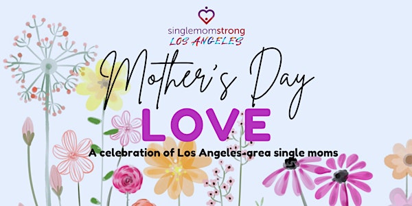 Mother's Day Love - A celebration of Los Angeles-area single moms ...