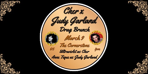 Cher x Judy Garland Drag Brunch at The Cornerstone! | The Cornerstone ...