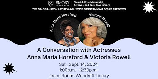 A Conversation with Actresses Anna Maria Horsford & Victoria Rowell ...