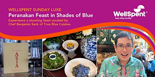 WellSpent Sunday Luxe: Peranakan Feast in Shades of Blue by Chef Ben ...