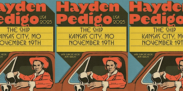 Hayden Pedigo - USA TOUR 2025 - with Jens Kuross | The Ship: Tickets ...