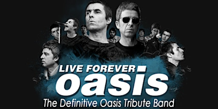 "Live Forever" Oasis Tribute | Pearse ogs social club: Tickets, Dates ...
