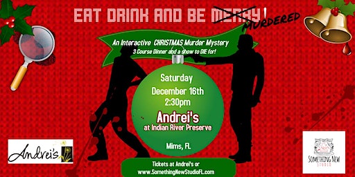 Eat Drink & Be MURDERED! An Immersive Christmas Murder Mystery Dinner ...