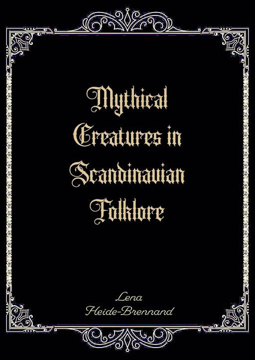 Mythical Creatures in Scandinavian Folklore with Lena Brennan | The Last Tuesday Society ...
