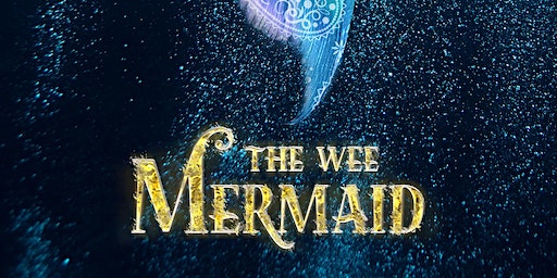 The Wee Mermaid- Panto for Paisley Tickets, Dates & Itineraries | Trip.com