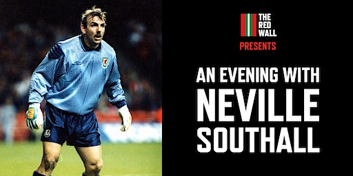 Red Wall Presents: An evening with Neville Southall Tickets, Dates ...