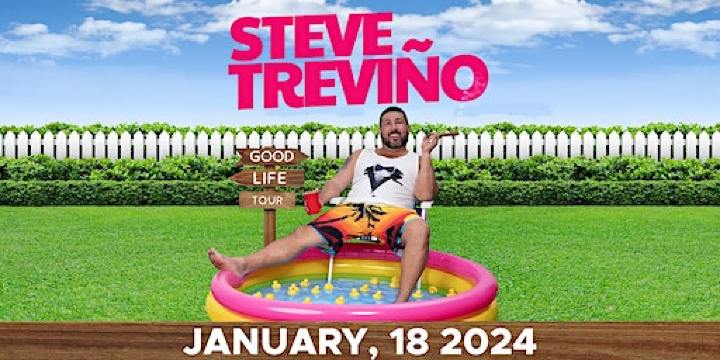 Steve Treviño: GOOD LIFE TOUR | Crest Theatre: Tickets, Dates ...