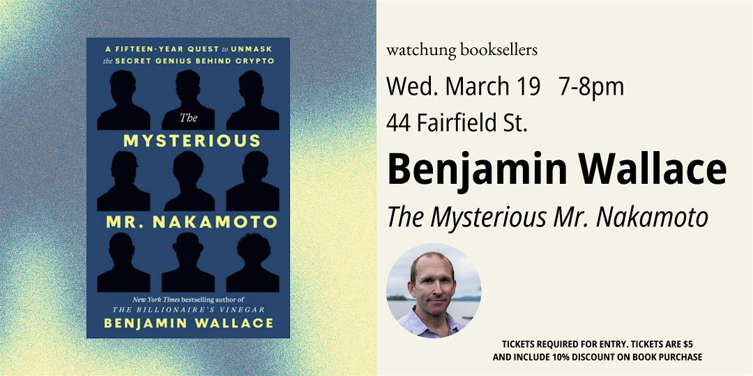 Ben Wallace, "The Mysterious Mr. Nakamoto" | Watchung Booksellers/The ...