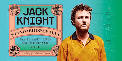 Jack Knight | Standard Issue Man | Good Chat Comedy Club: Tickets ...