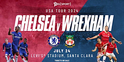 CHELSEA FC vs WREXHAM AFC Shuttle Bus from SF to LEVI'S STADIUM 7/24 ...