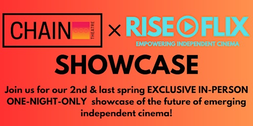 CHAIN THEATRE x RISE FLIX SHOWCASE | Chain Theatre: Tickets, Dates ...