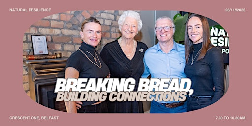 Breaking Bread, Building Connections - 28rd November 2025, Belfast ...
