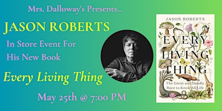 Jason Roberts' EVERY LIVING THING In-Store Event And Book Signing | Mrs ...