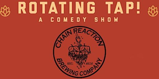 Comedy Night @ Chain Reaction Brewing Presented by Rotating Tap Comedy ...