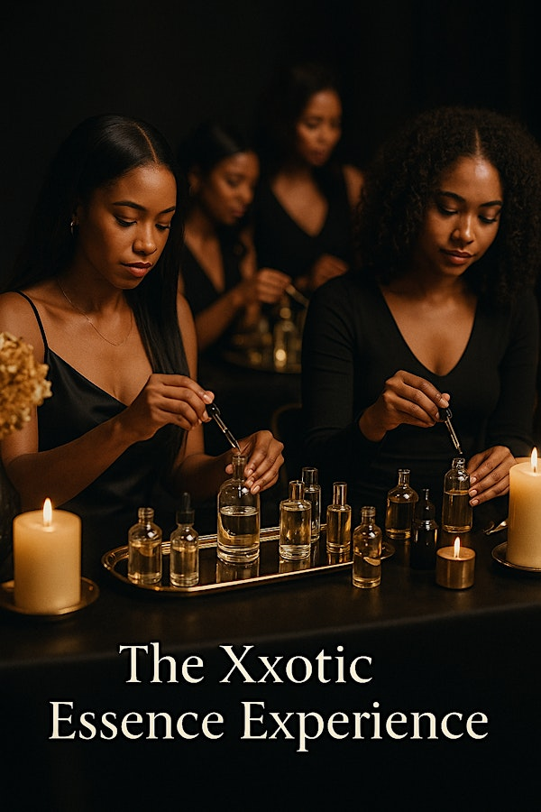 Scent & Sips by Xxotic Essence: Blend Body oils/Diffusers & A guided ...