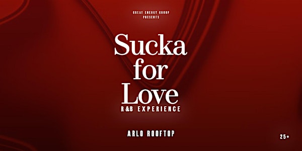 Sucka for Love: R&B Experience | Sat. Apr 19th | Art DC at Arlo Rooftop ...
