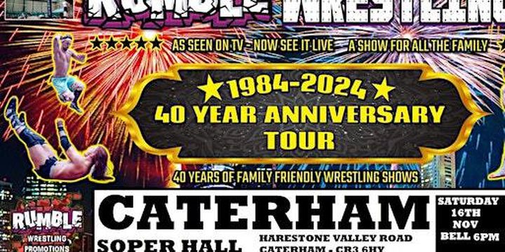 Rumble Wrestling 40 year Anniversary Tour comes to Caterham | Soper ...