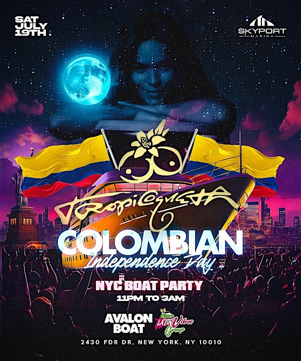 NYC TROPICOQUETA BOAT PARTY COLOMBIA INDEPENDENCE DAY | Skyport Marina ...